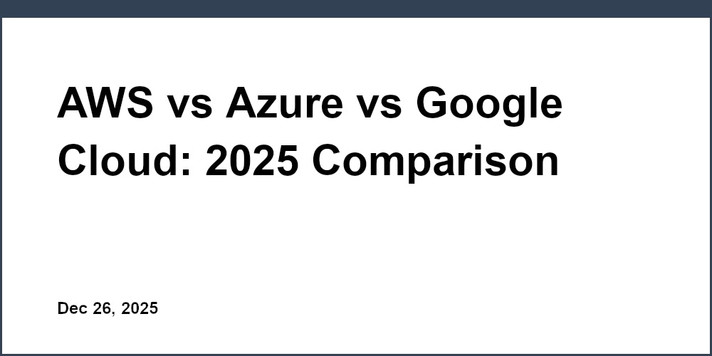AWS vs Azure vs Google Cloud: 2025 Comparison - SurferCloud Blog